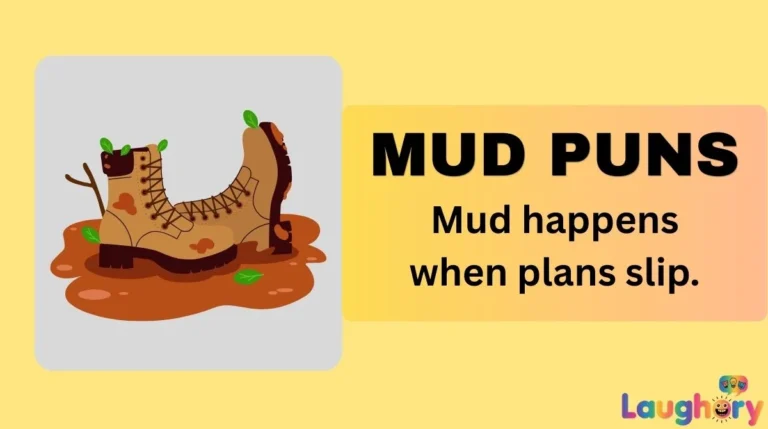 385+ Mud Puns That’ll Get You Laughing Dirty For 2026 😂🟤